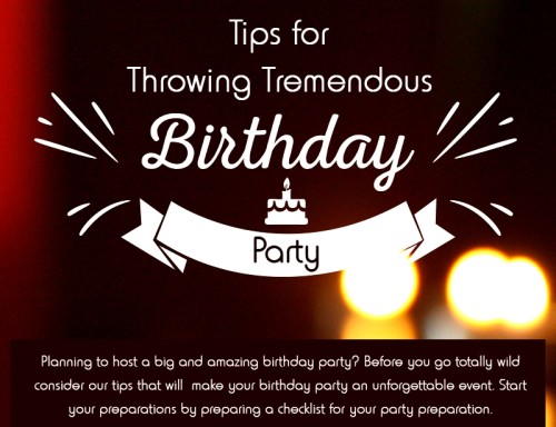 Tips for Throwing Tremendous Birthday Party [Infographic] – The Local ...